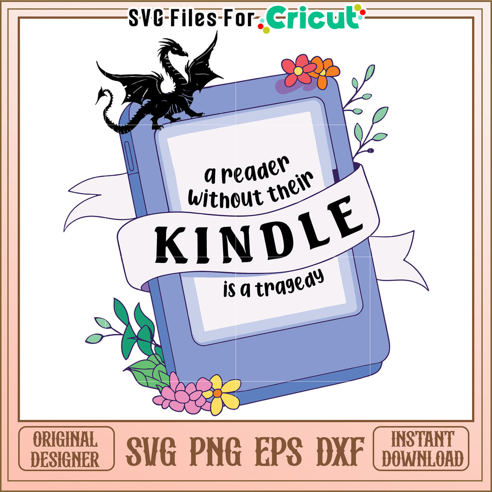 Kindle SVG Cut File Reader Tragedy Design – svg files for cricut