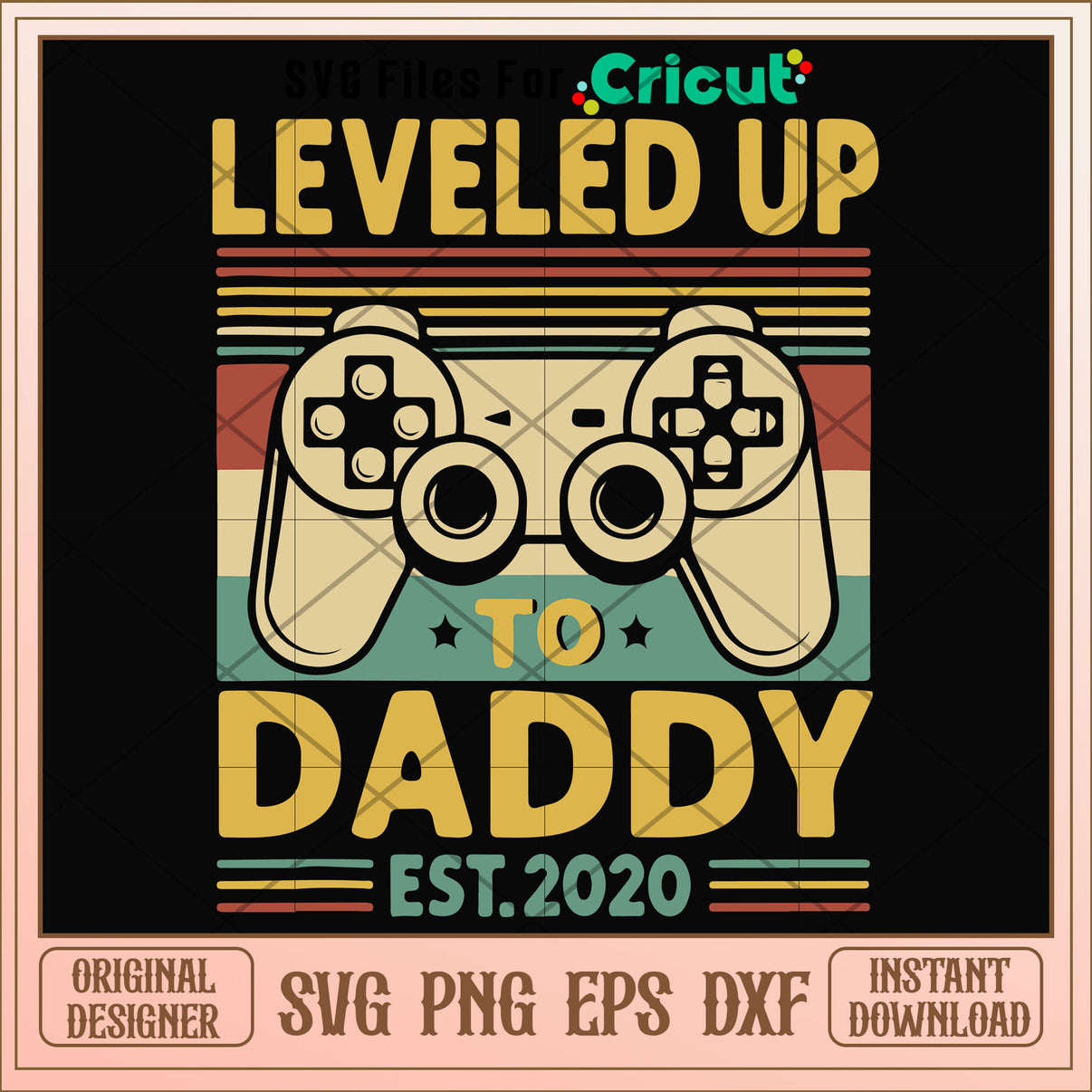 Leveled up to daddy svg, Leveled svg, other svg – svg files for cricut