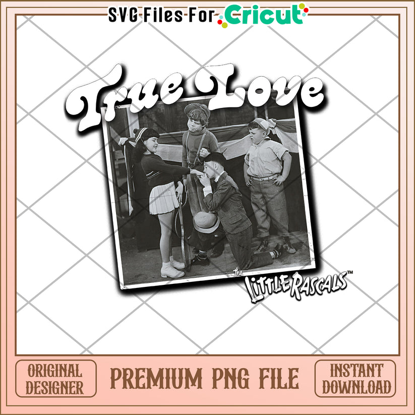 Little Rascals True Love PNG Image – svg files for cricut