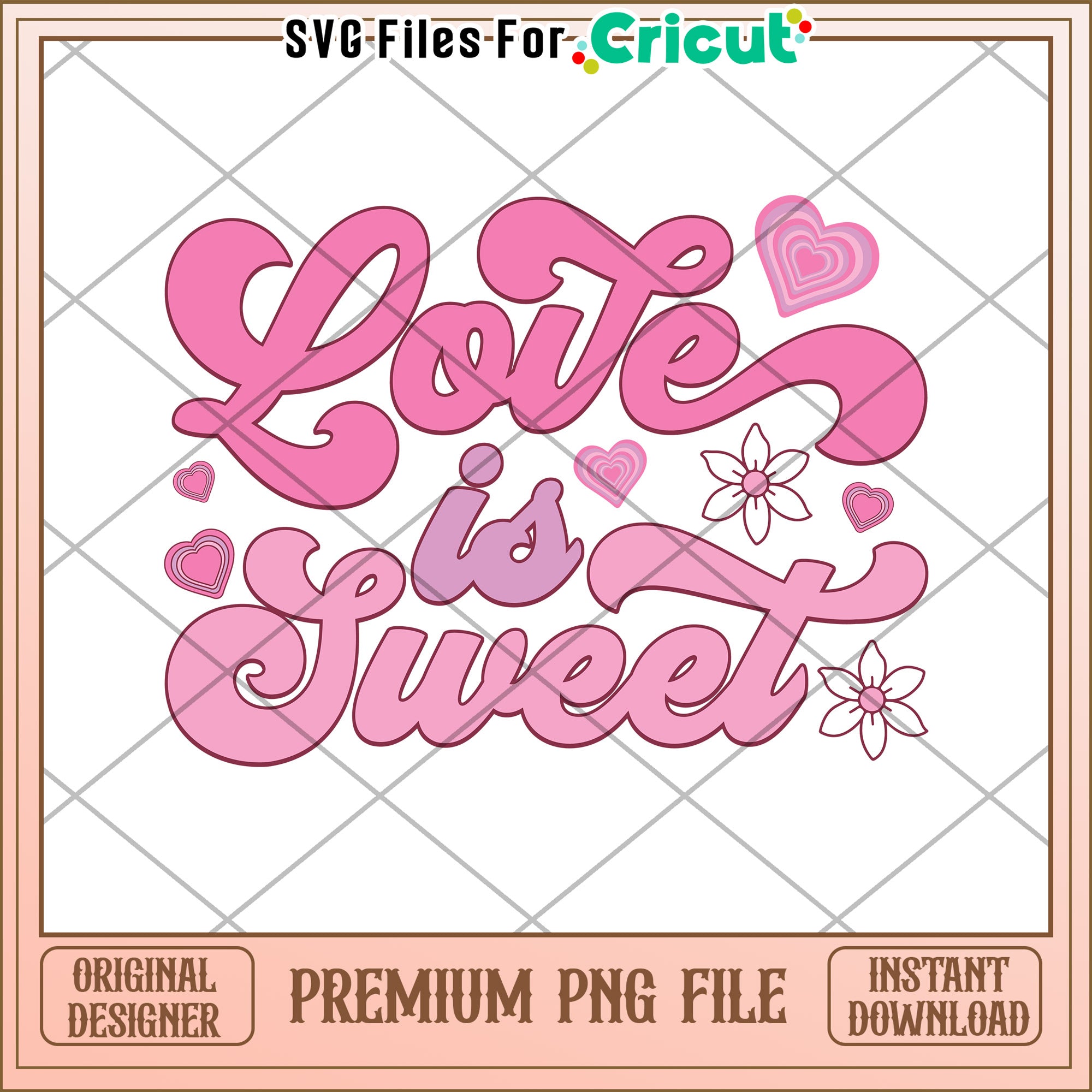 Love Is Sweet PNG Cricut Design – svg files for cricut