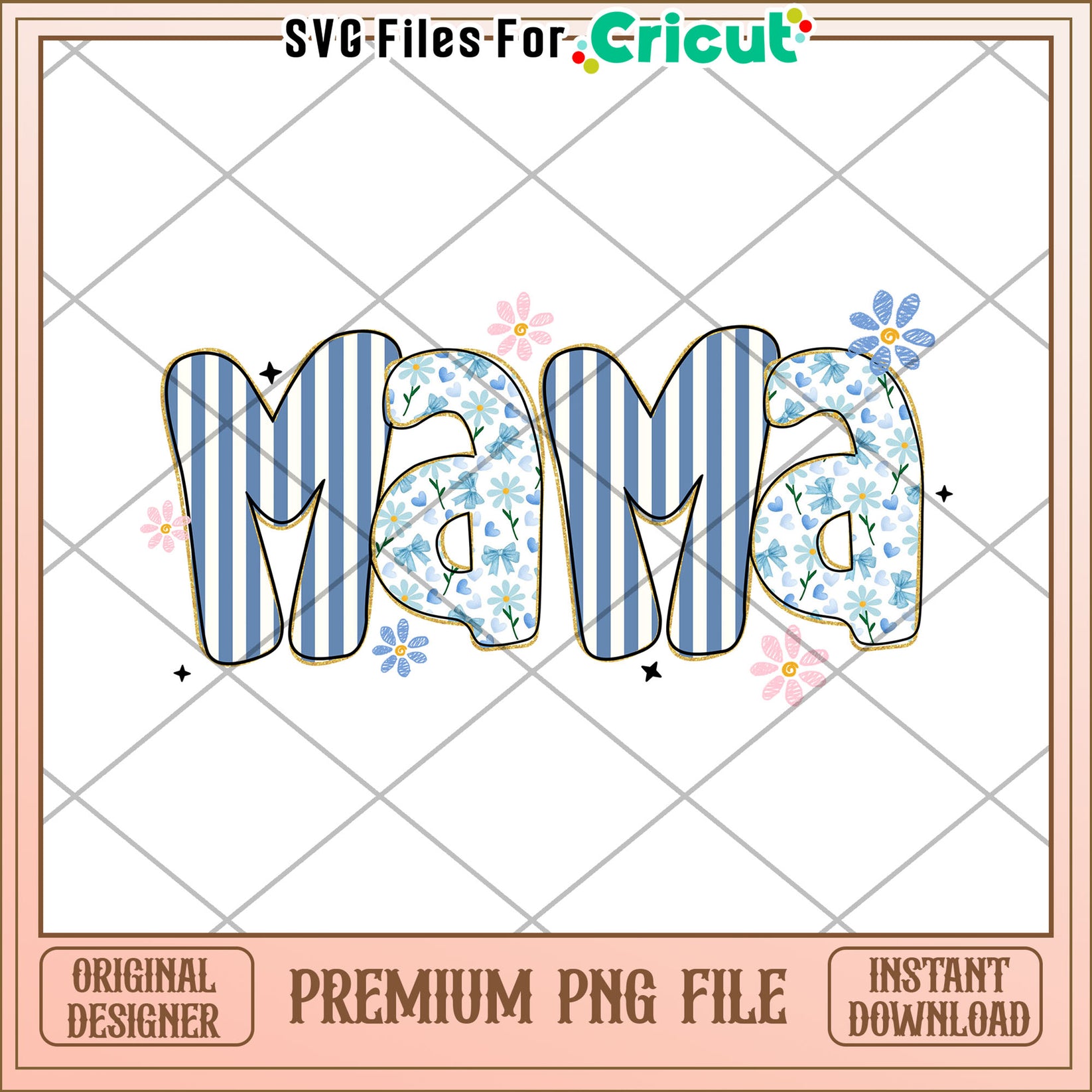 Mama PNG Blue Floral Striped Design – svg files for cricut