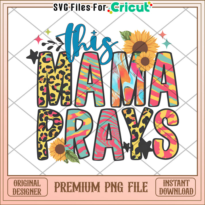Mama Prays PNG Design Floral Leopard – svg files for cricut