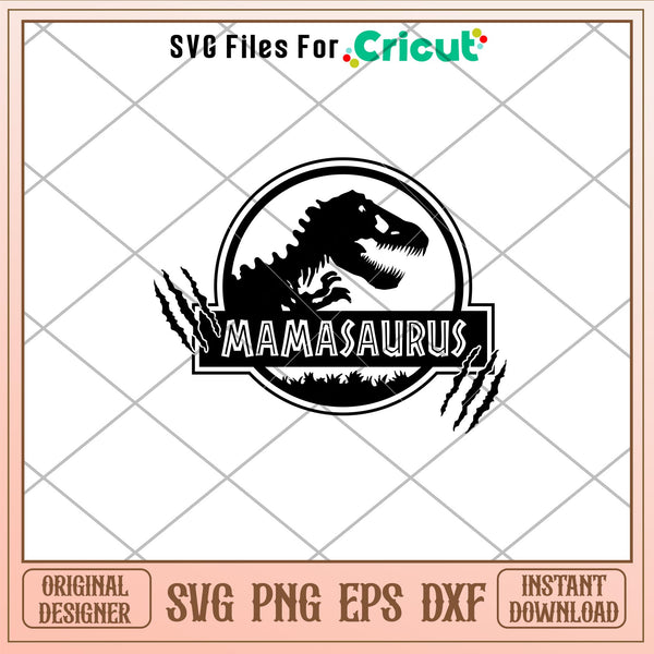Mamasauru, Mamasaurus Svg – svg files for cricut