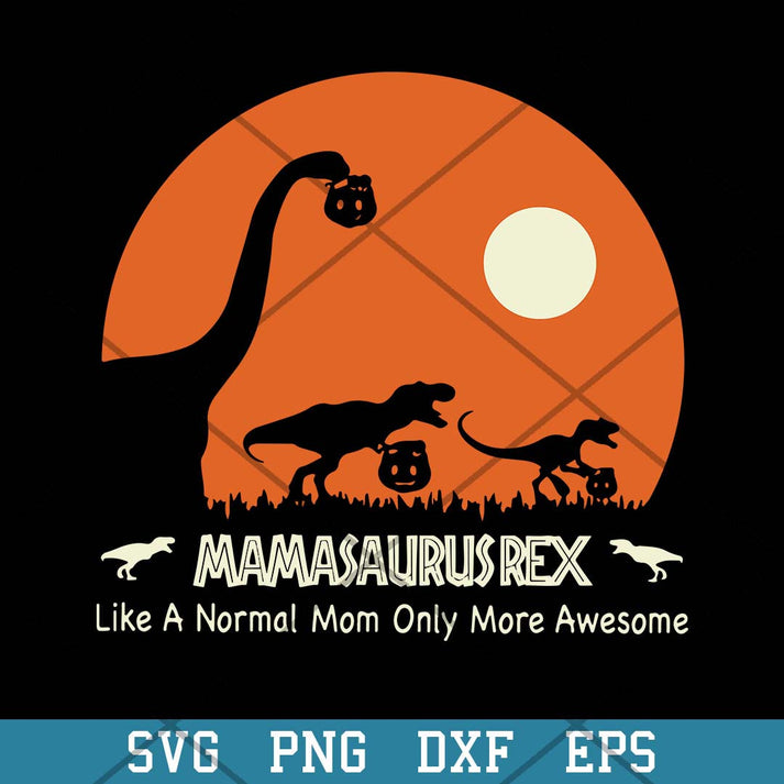 Mamasaurus Rex Halloween Svg, Halloween Svg-Svgfilesforcricut – svg ...