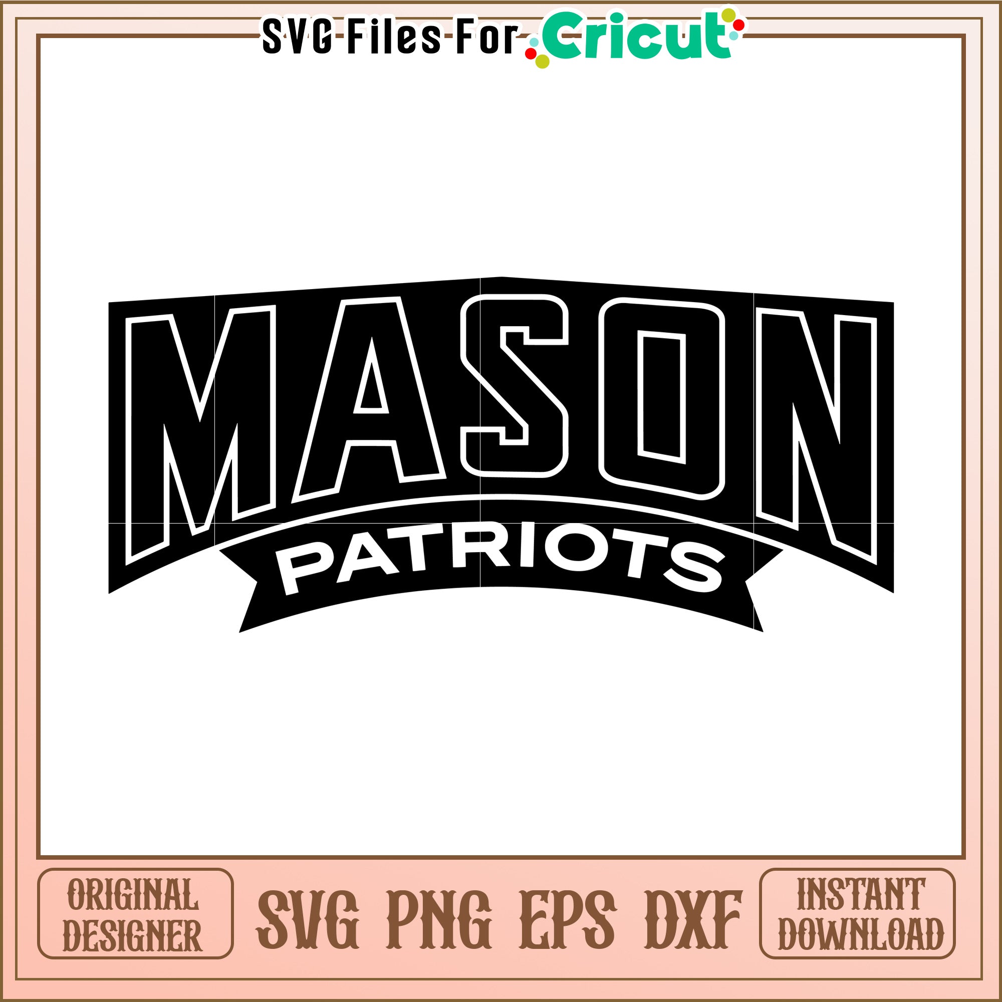 Mason Patriots SVG Design for Cricut, Perfect for Team Spirit Projects ...