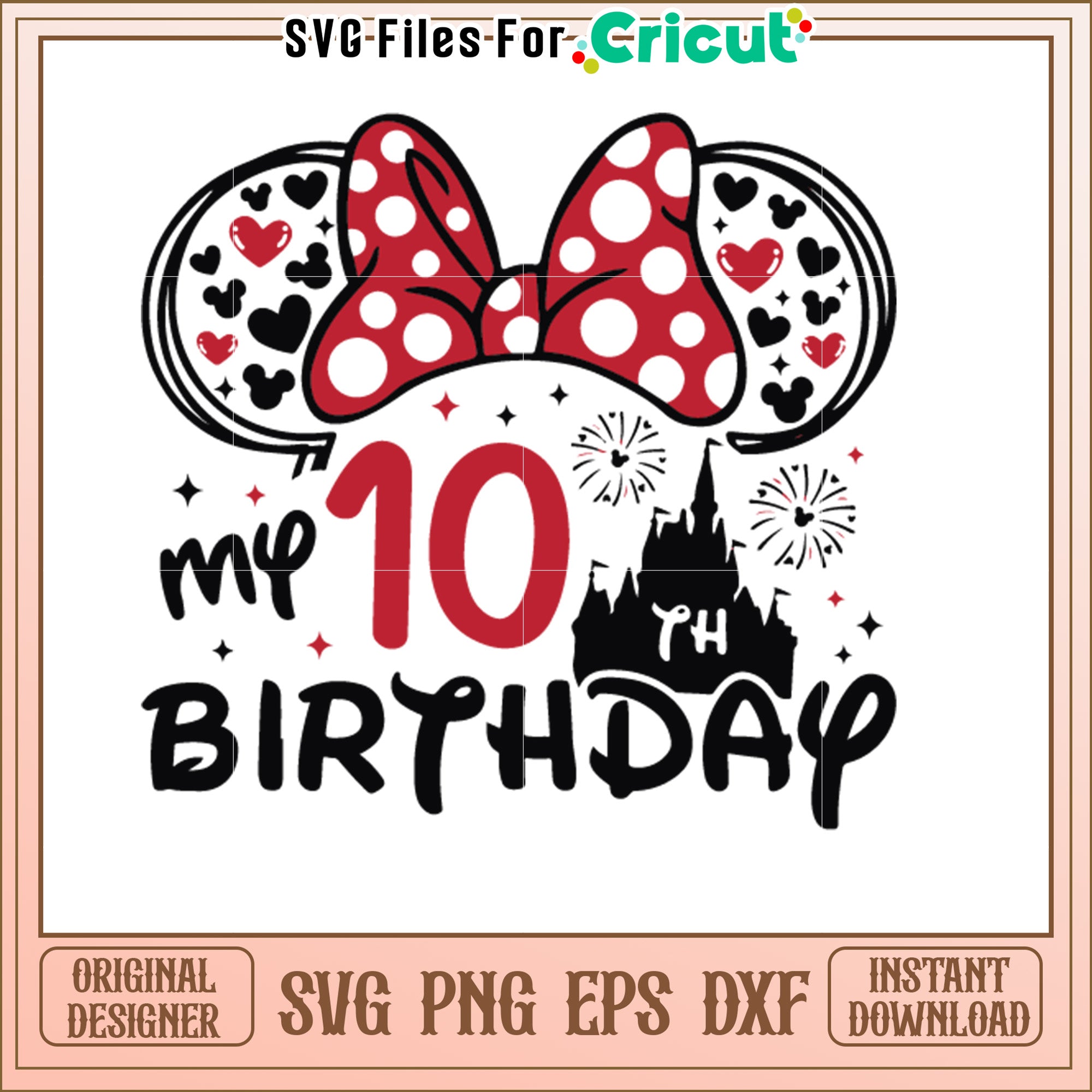 Minnie Mouse 10th Birthday SVG – svg files for cricut