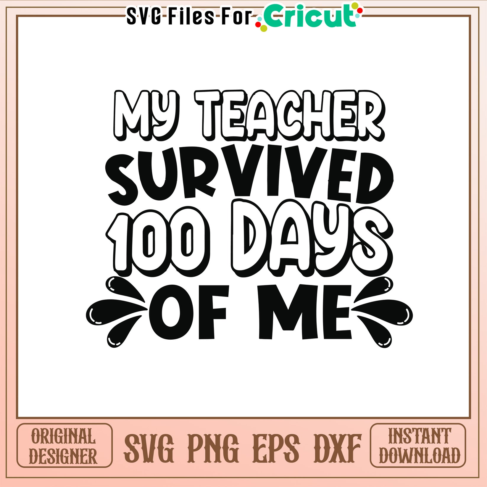 My teacher survived 100 days of me svg, free fonts svg – svg files for ...