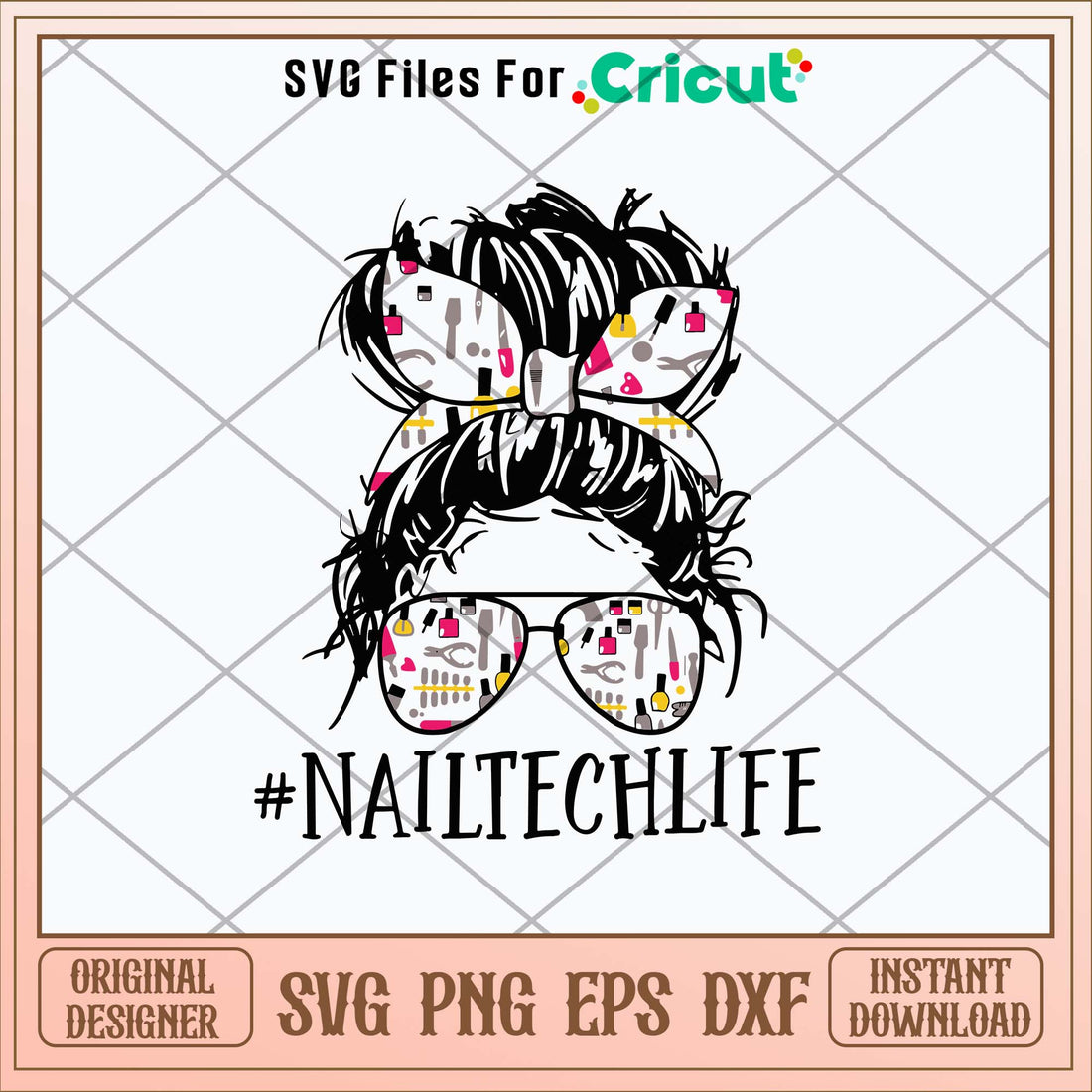 Nail Tech Life Svg, Messy Bun Mom Life Svg-Svgfilesforcricut – svg ...