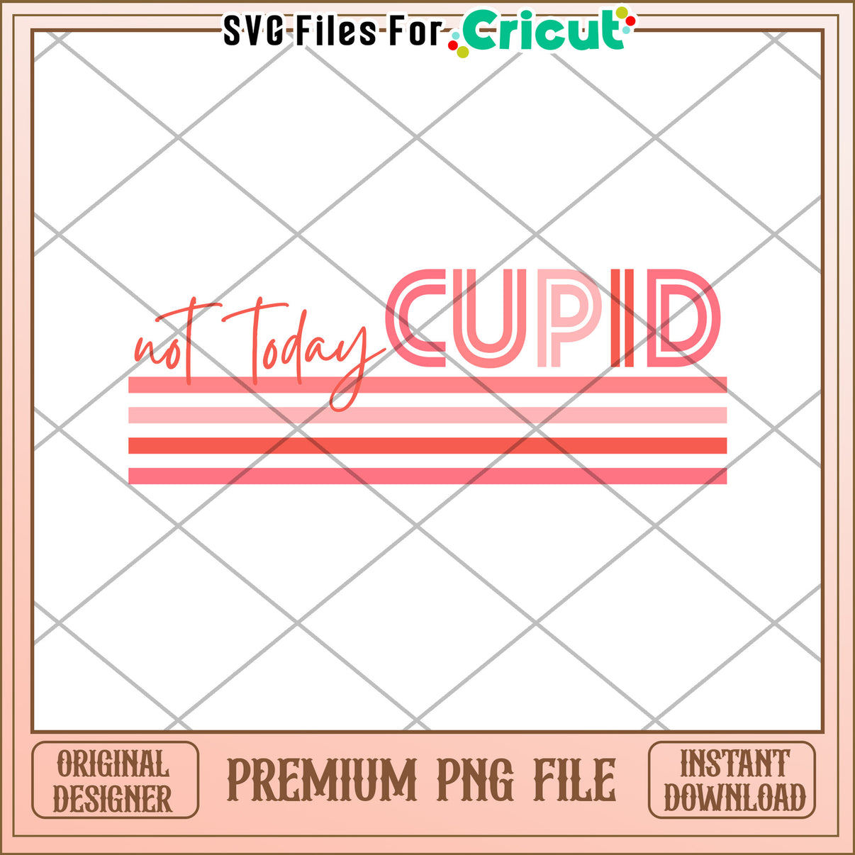 Not Today Cupid PNG Design – svg files for cricut