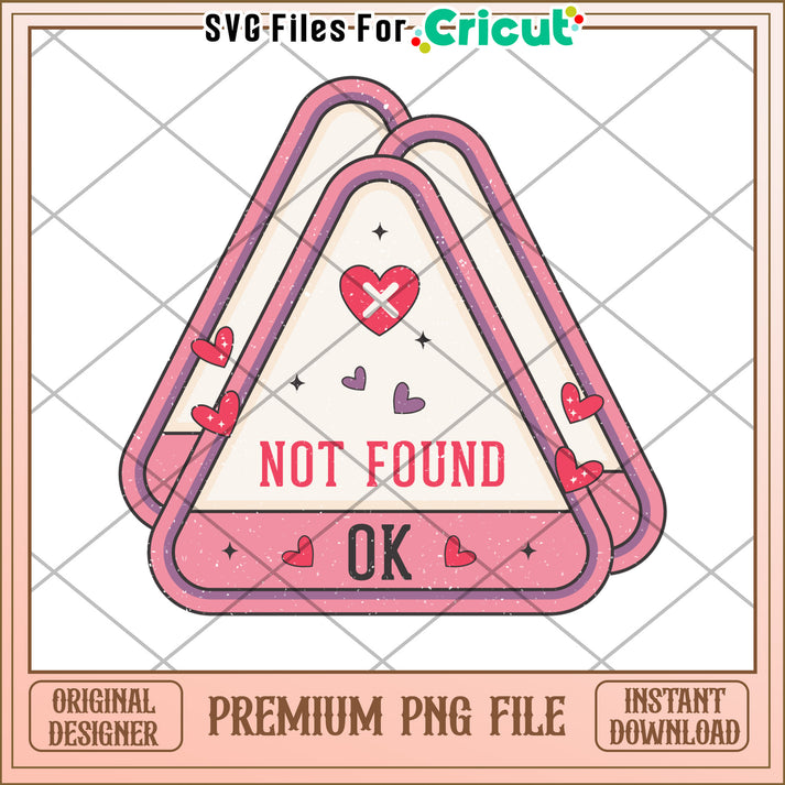PNG Not Found Ok Valentines Design – svg files for cricut