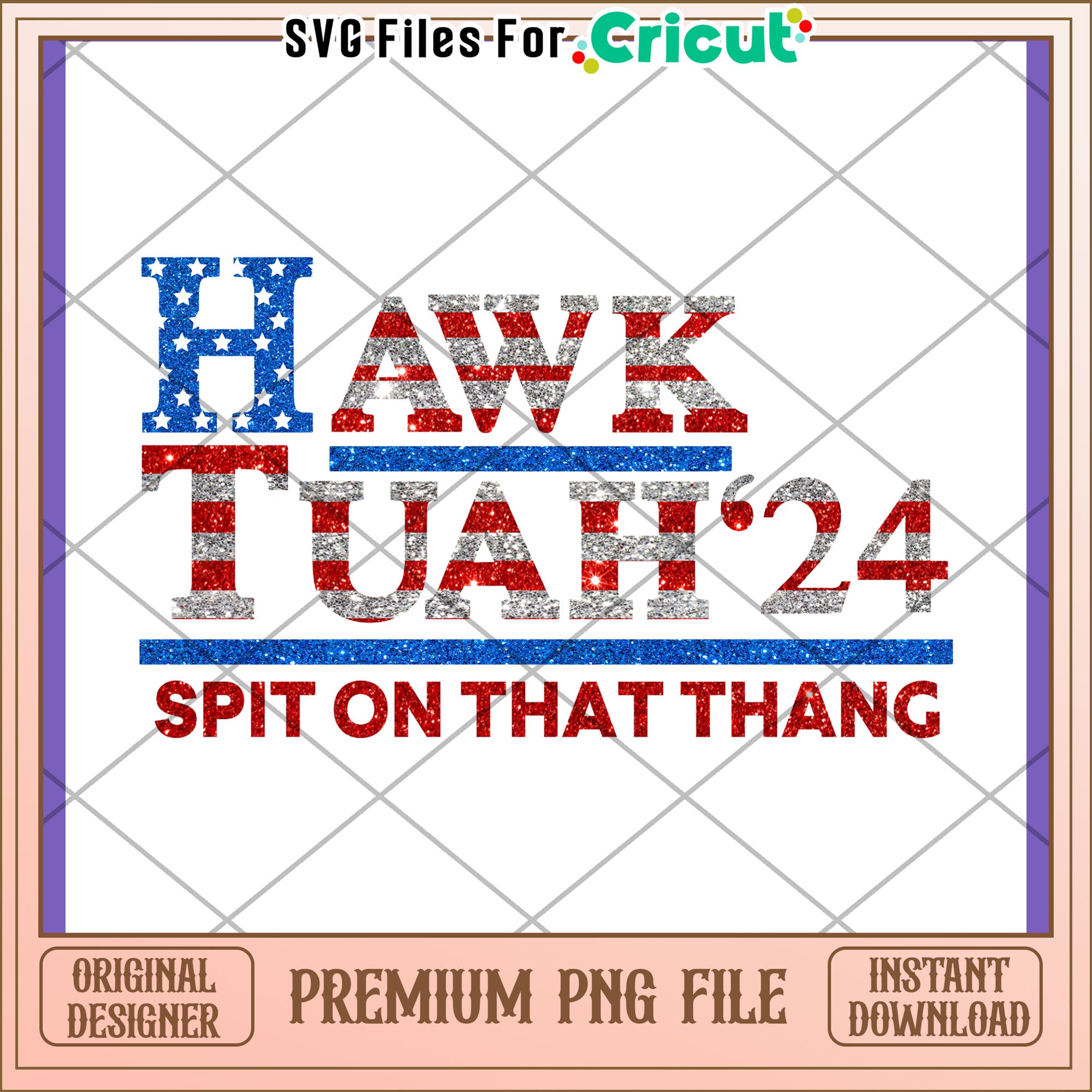 Patriotic HAWK TUAH'24 PNG Design – svg files for cricut