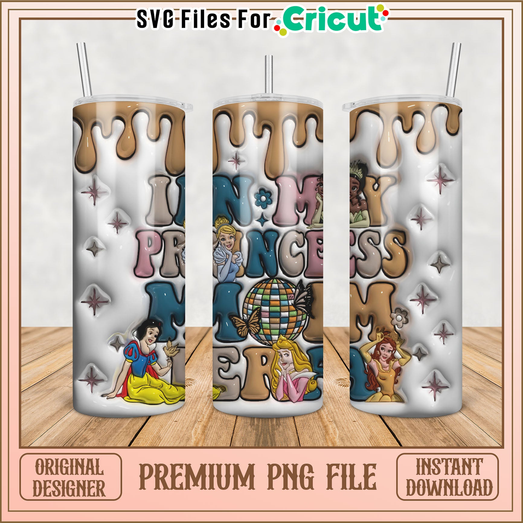 Princess Mom Tumbler PNG – svg files for cricut