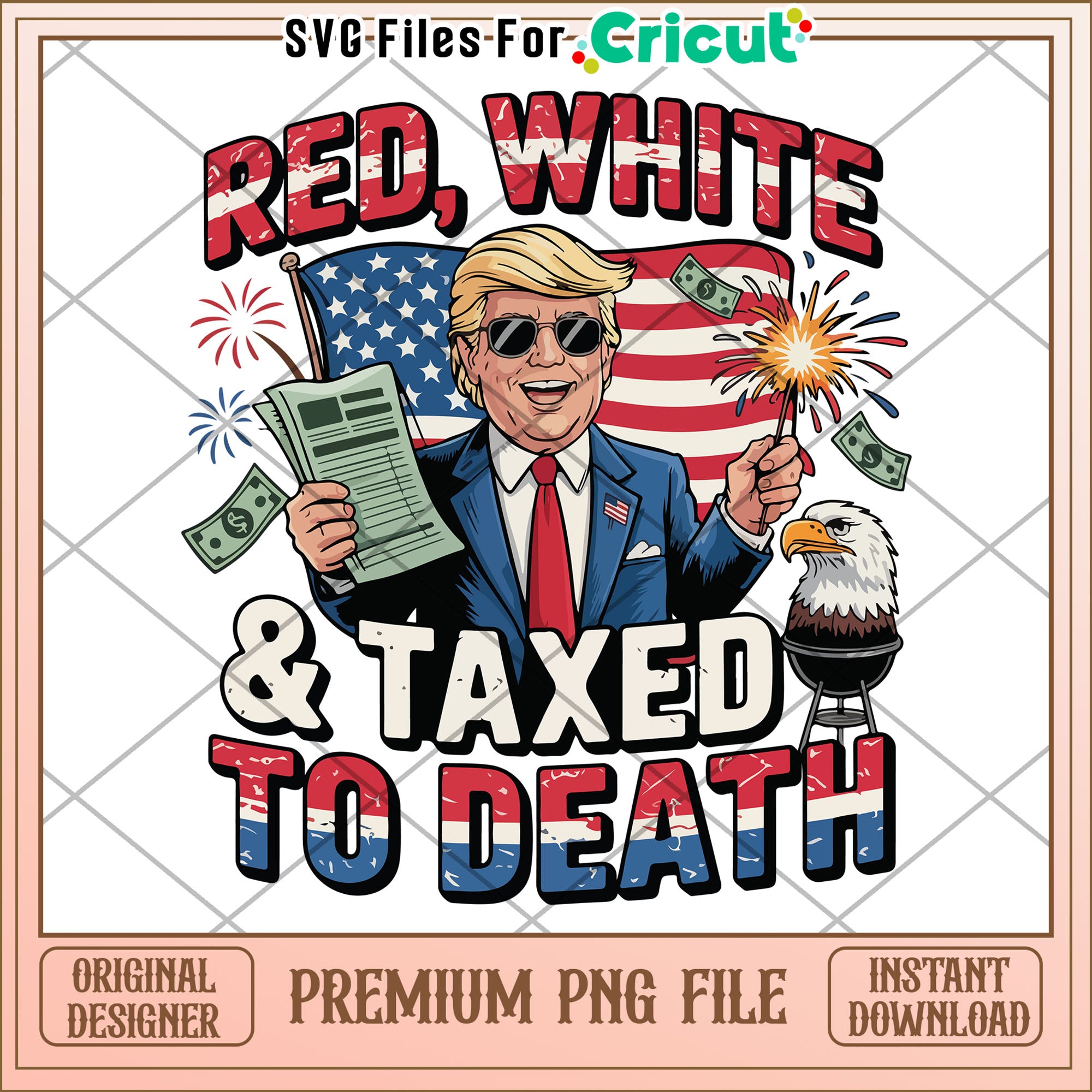 Red White & Taxed to Death PNG – svg files for cricut