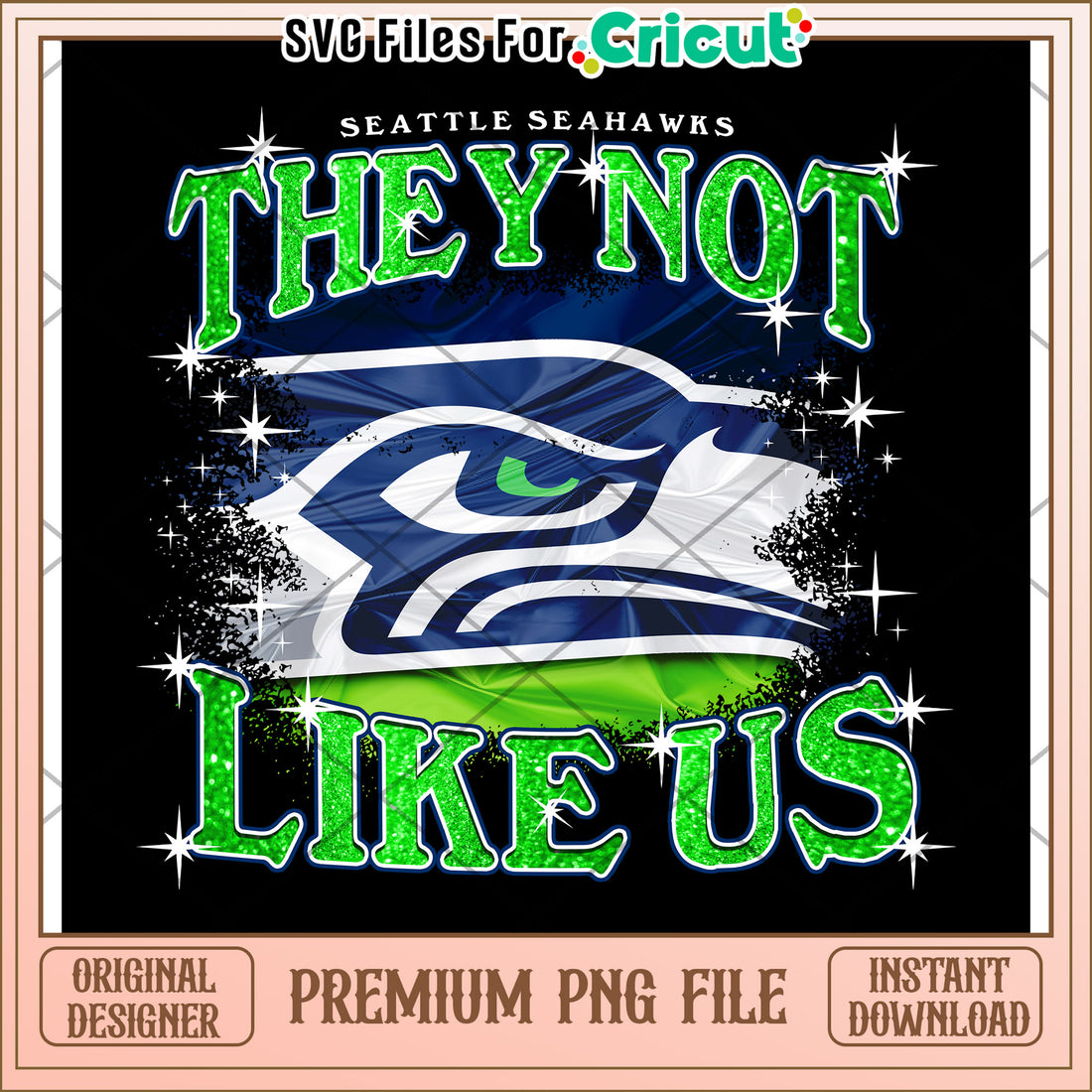 Seattle Seahawks They Not Like Us PNG Design, Perfect for Cricut – svg ...