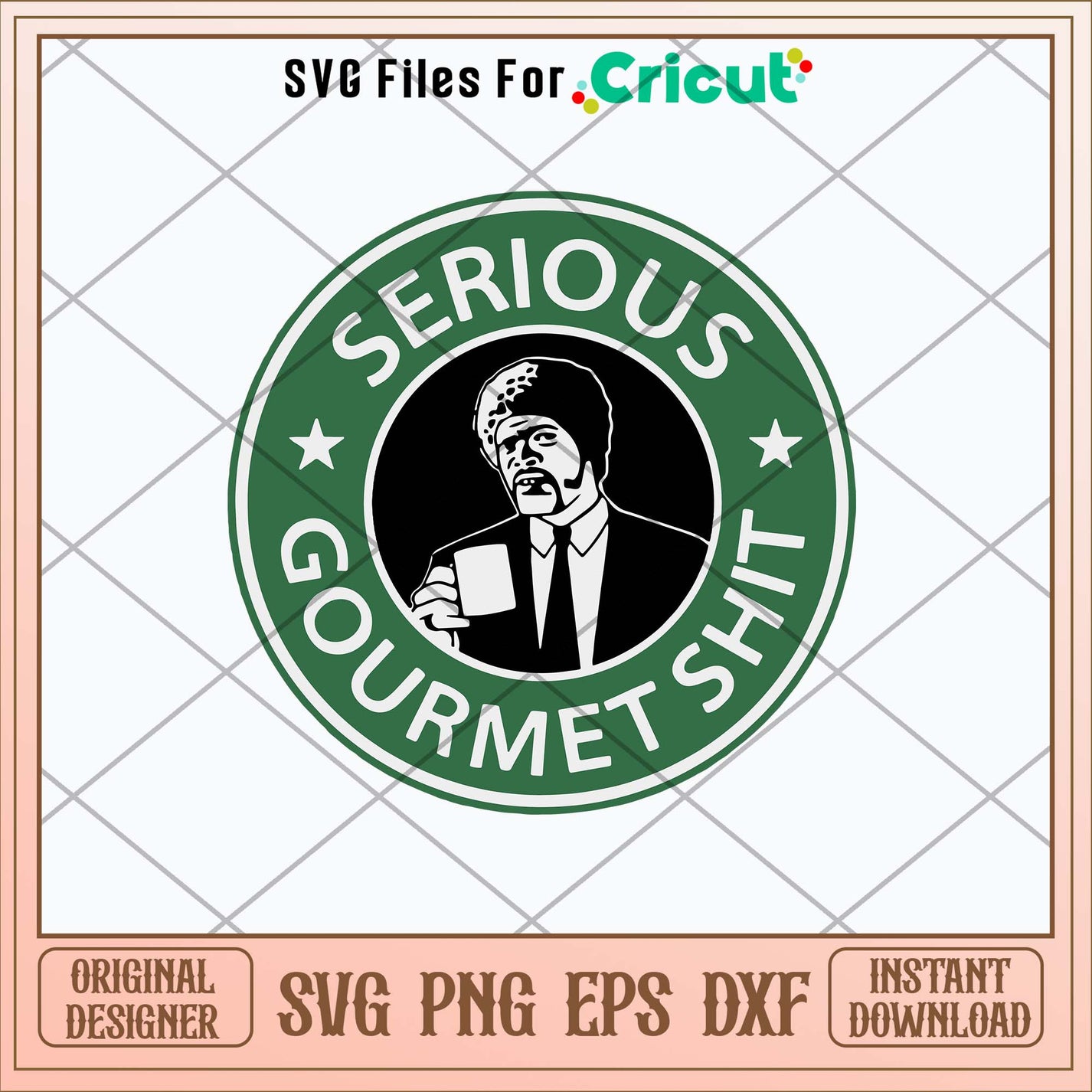 Serious Gourmet Shit Svg, Starbuck Coffee Logo Svg-Svgfilesforcricut ...