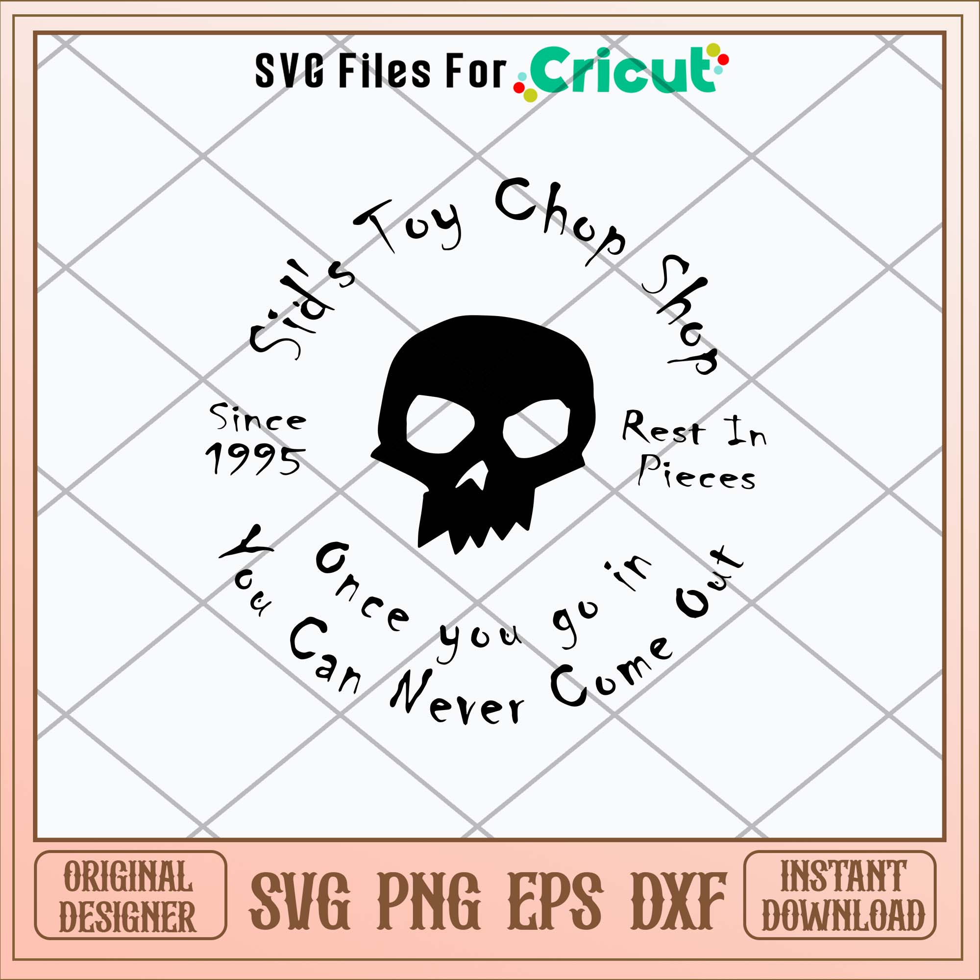 Sid_s Toy Chop Shop Once You Go In Svg, Skull Svg-Svgfilesforcricut ...