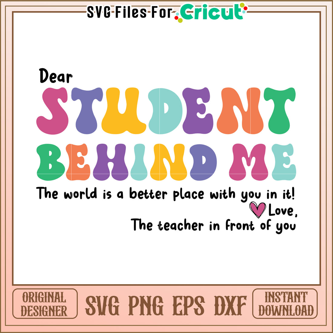 Student Behind Me SVG Design – svg files for cricut