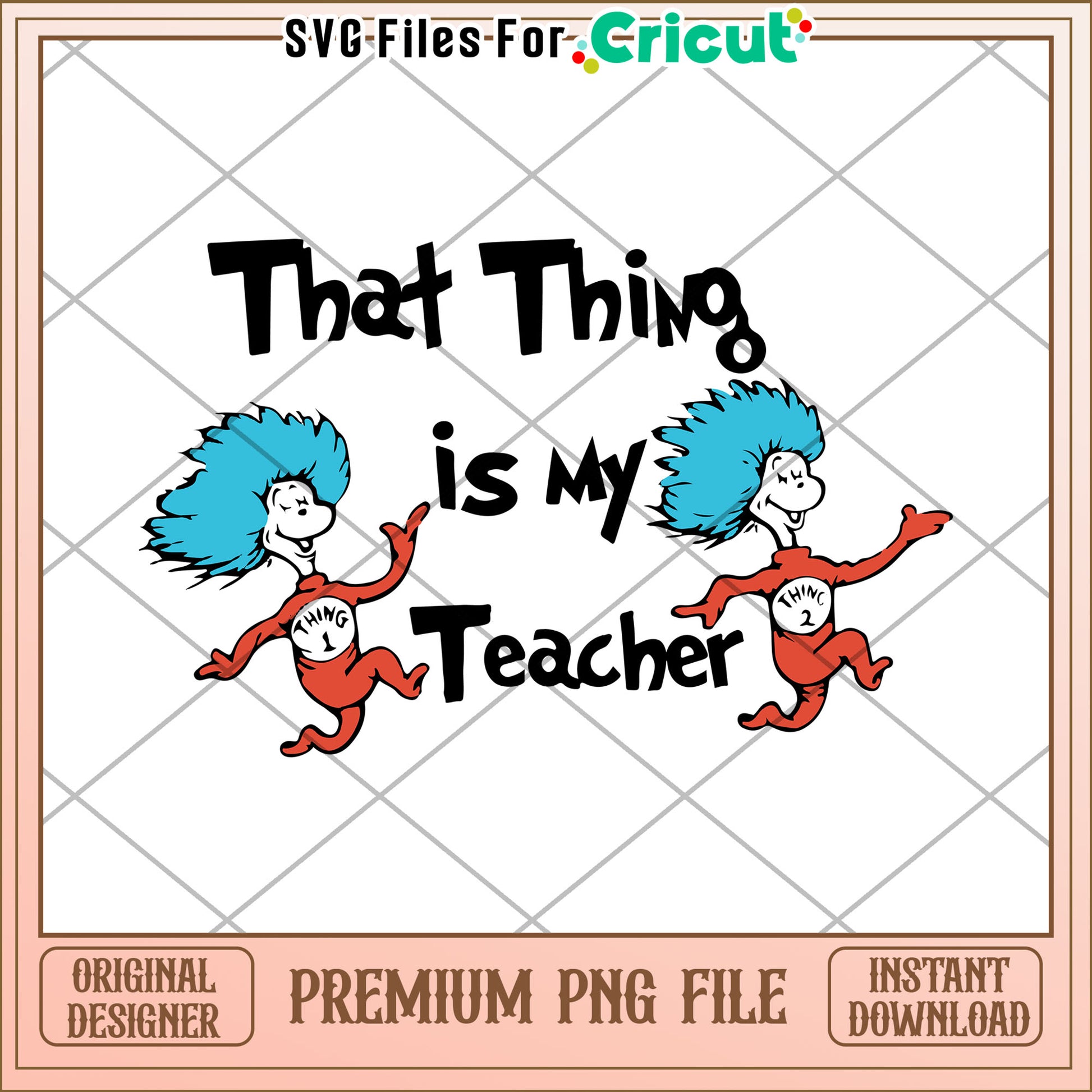 Thing 1 & 2 Teacher PNG – svg files for cricut