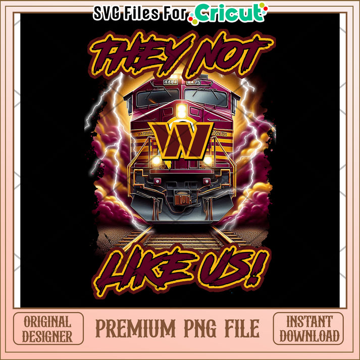 Train Graphic Design They Not Like Us PNG File for Crafts – svg files ...