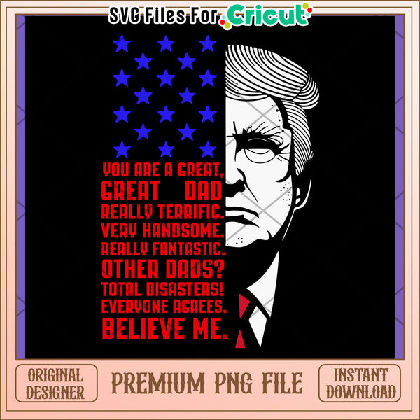 Trump Dad PNG Great Dad Design – svg files for cricut