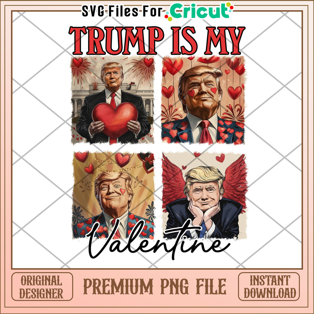 Trump is My Valentine PNG Instant Download for Cricut – svg files for ...