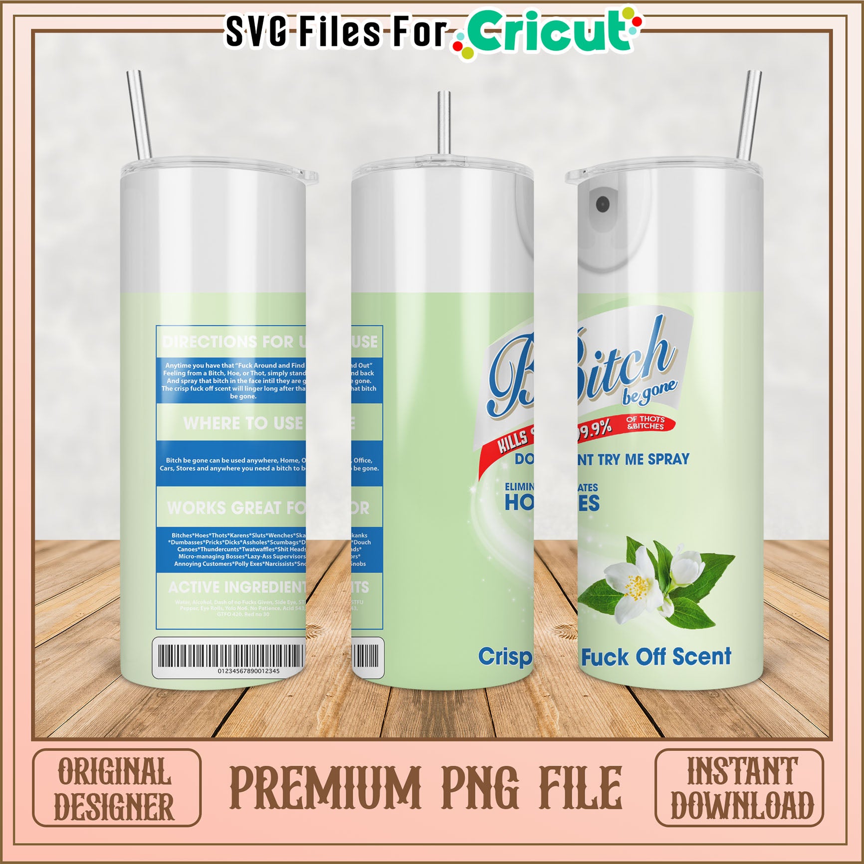 Tumbler PNG Bitch Be Gone Design – svg files for cricut
