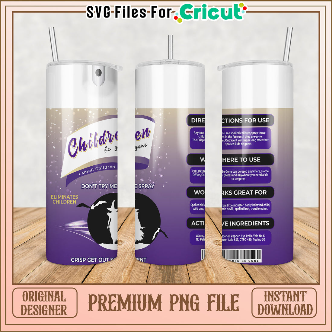 Tumbler PNG Children Be Gone Design – svg files for cricut