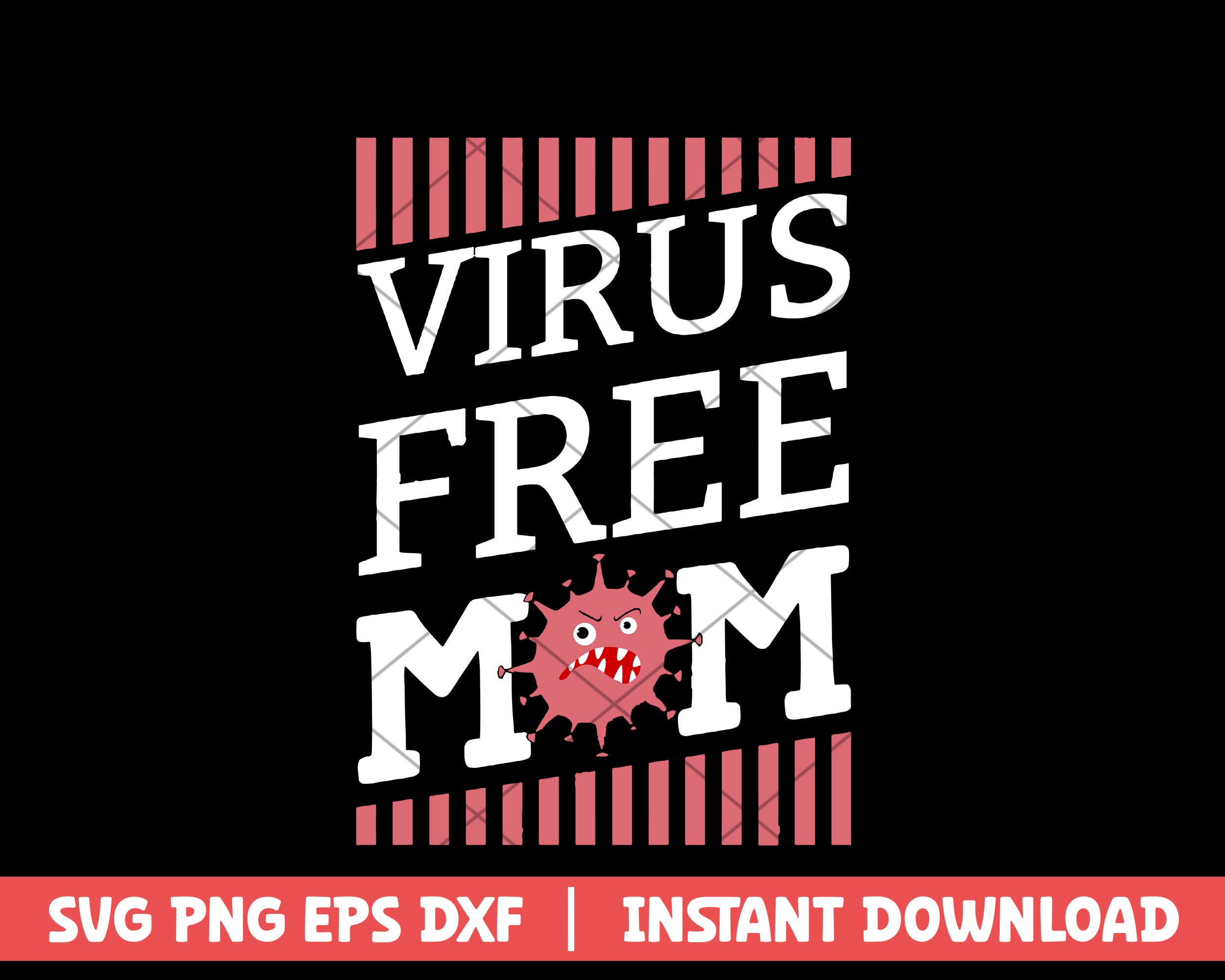Virus free mom mothers day svg – svg files for cricut