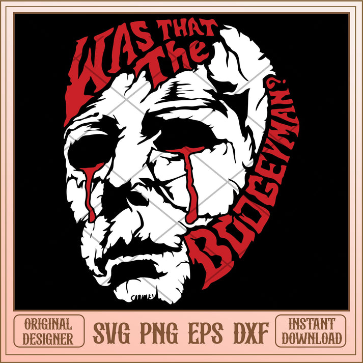 Was that the boogeyman svg, Horror characters svg, digital download ...