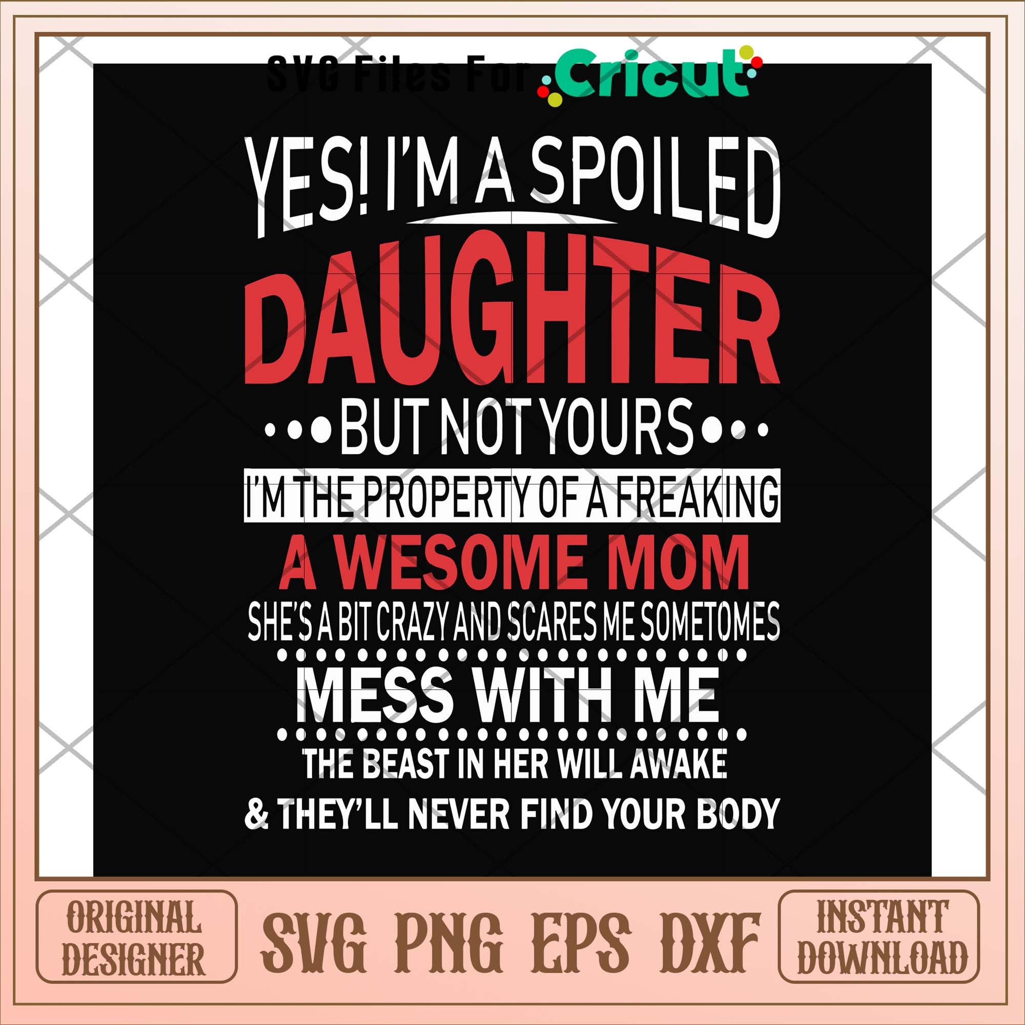 Yes! I'm a spoiled wife but not yours svg, spoiled svg, funny svg – svg ...