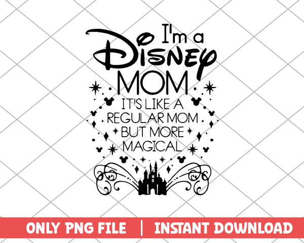 I'm Disney mom mickey png – svg files for cricut