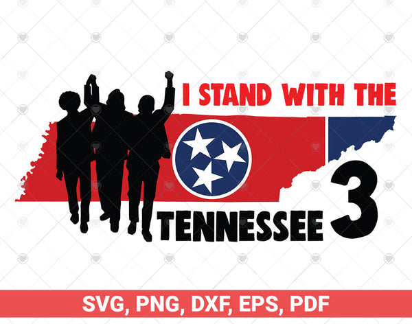 I Stand With the Tennessee Three SVG, Support Tennessee Three PNG, I S ...
